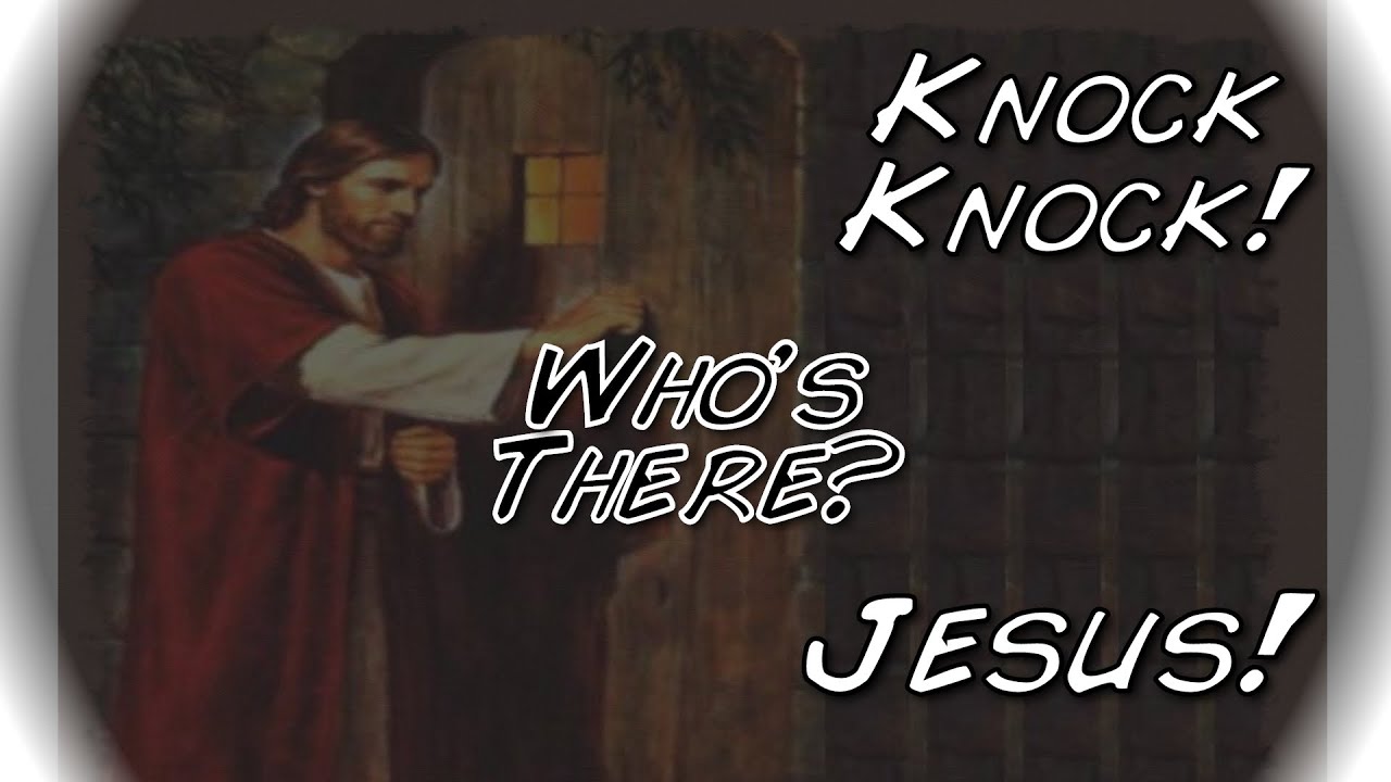 Knock Knock! It's Jesus! - YouTube