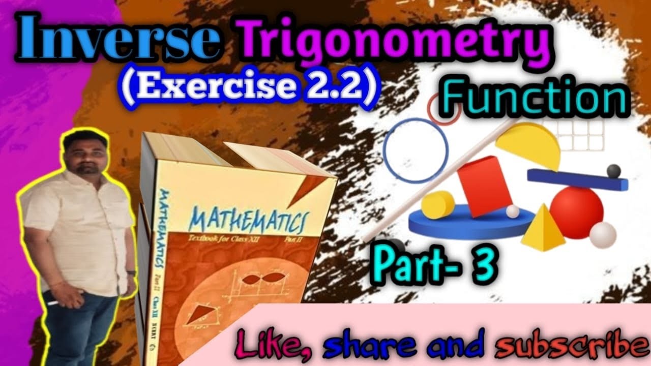 12 CLASS NCERT INVERSE TRIGONOMETRY FUNCTION EXERCISE 2.2 - YouTube