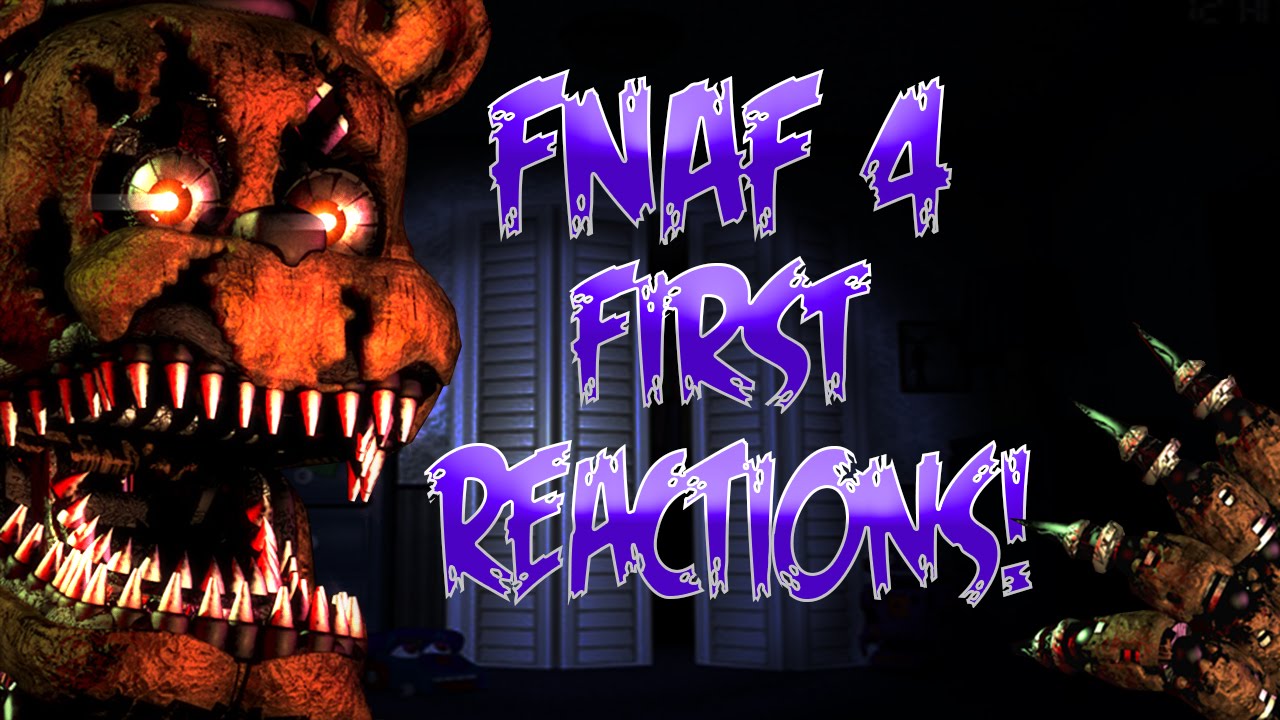 Five Nights at Freddy's 4 Game | Official FNaF 4 Reaction - YouTube