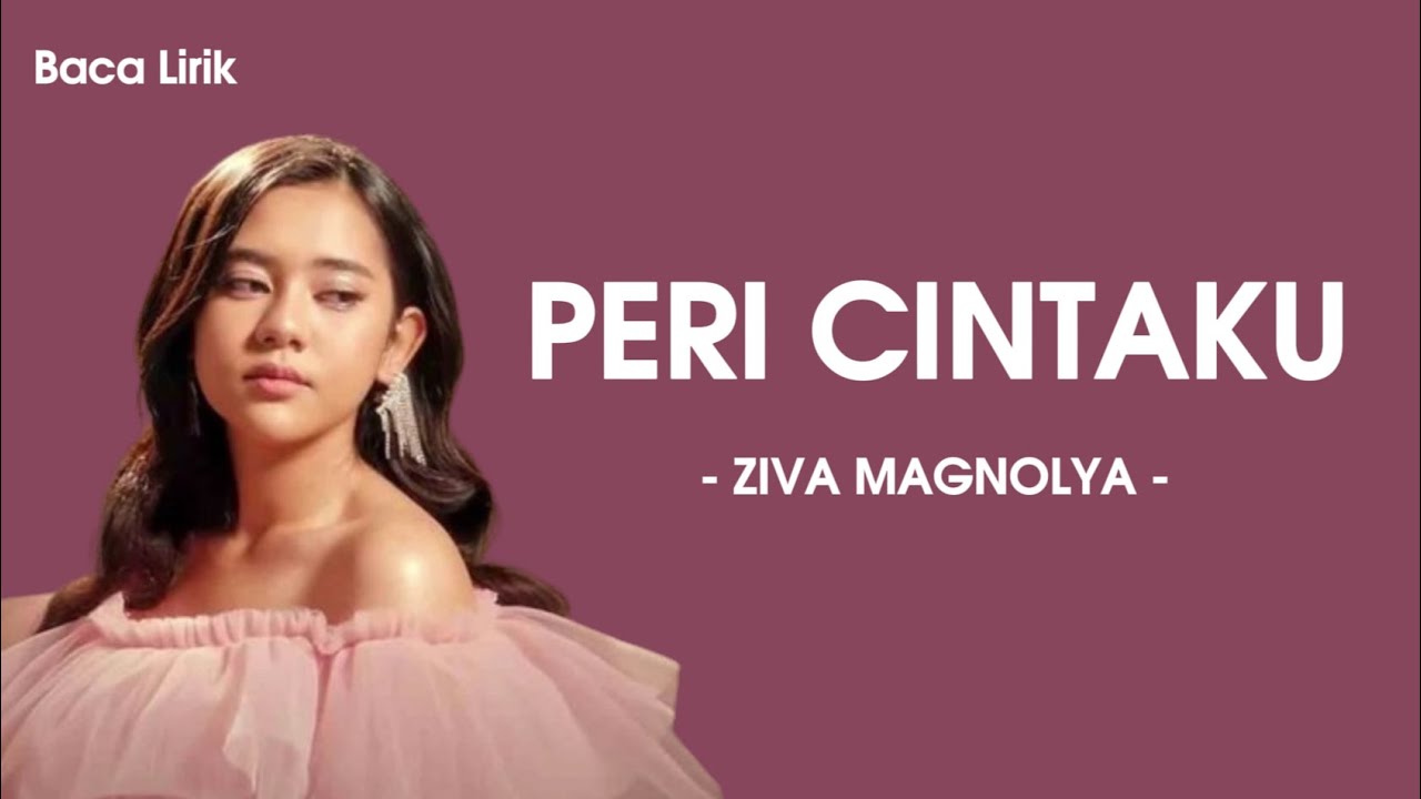 Ziva Magnolya - Peri Cintaku (Lirik/Lyric) - YouTube
