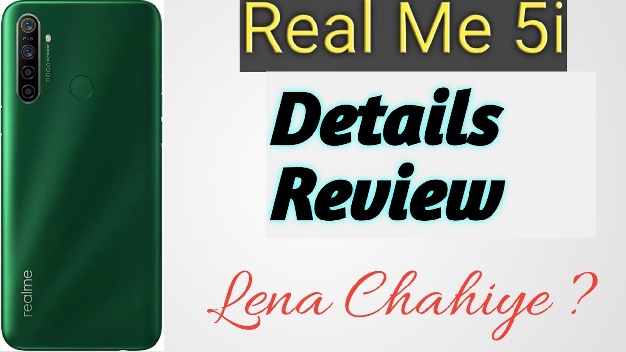 Real Me 5i Details Review ........ Kya Ye Phone Le Worth Purchasing Hai ...