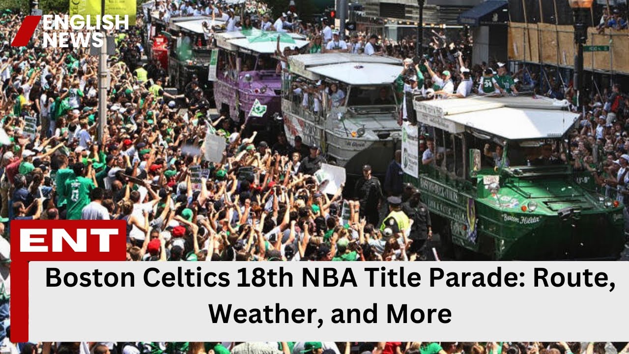 Boston Celtics 18th NBA Title Parade: Route, Weather, and More - YouTube