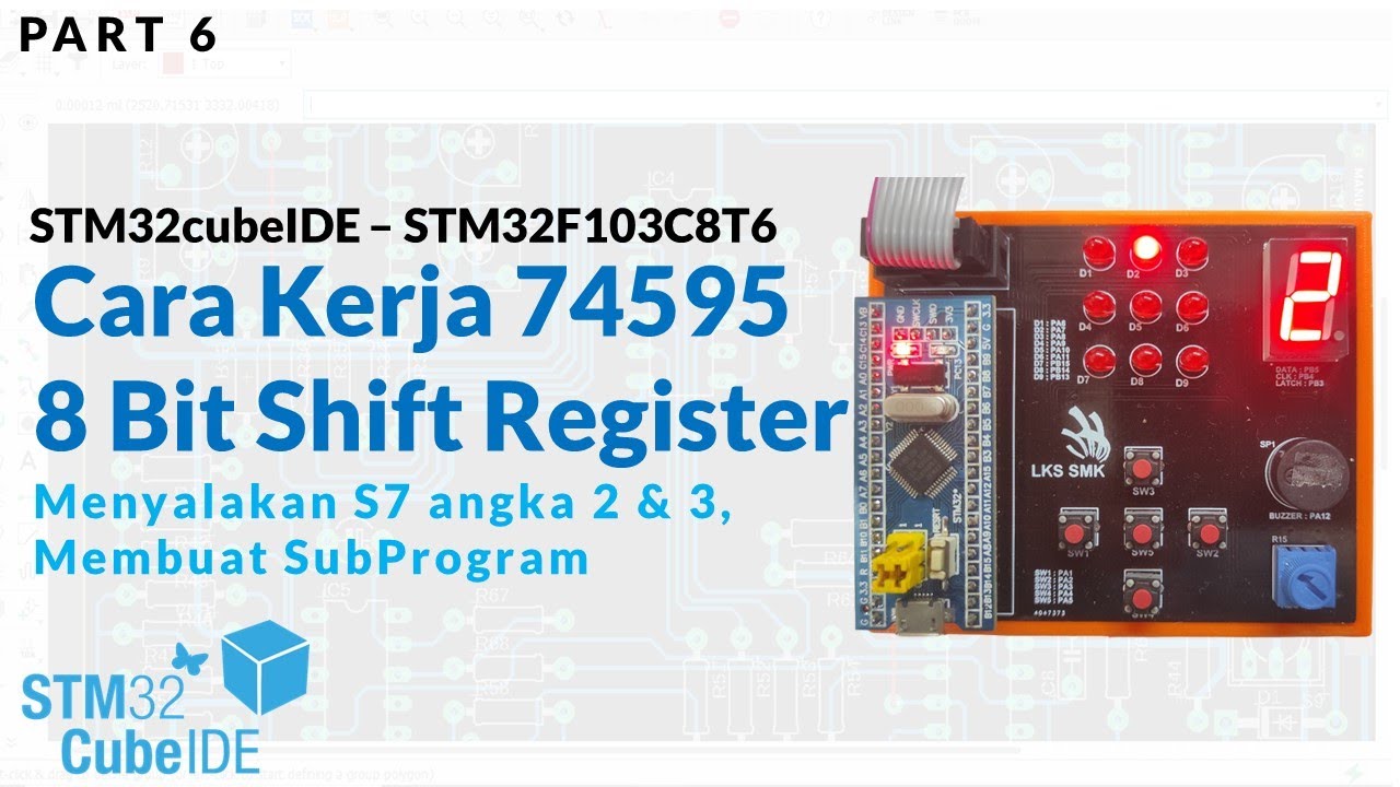 STM32CuceIDE - Cara Kerja 74595 8-Bit Shift registers - Part 6 - YouTube