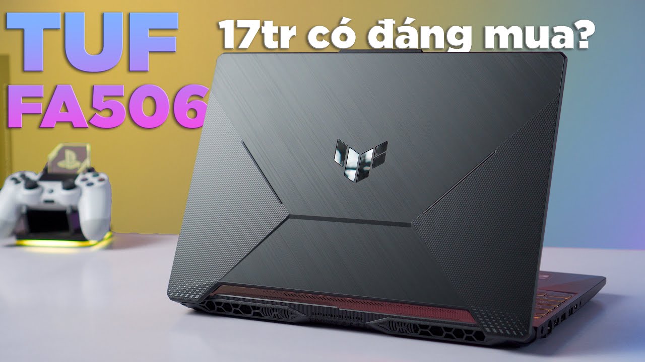 ASUS TUF Gaming A15 FA506IHR - Chỉ 17 Triệu có đáng mua ...