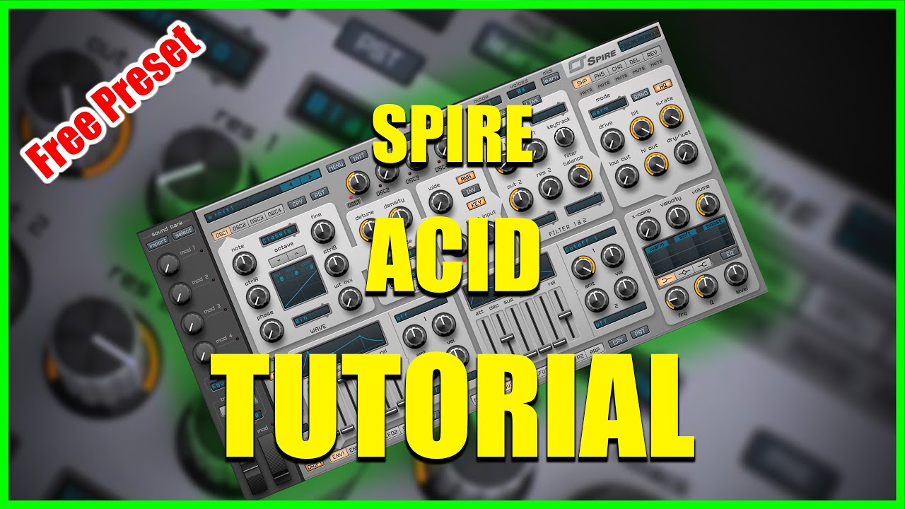 Spire Acid Tutorial + Free Download - YouTube