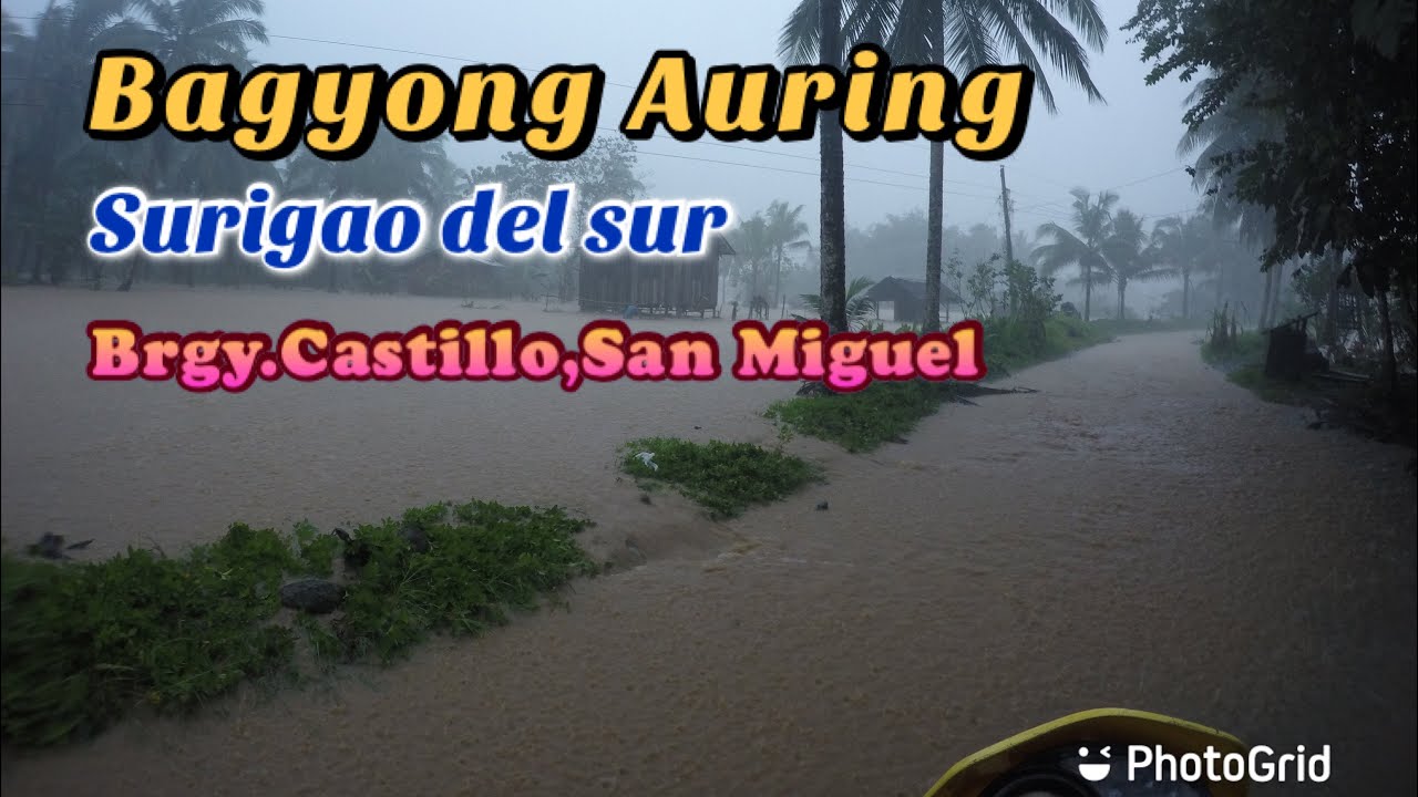 Bagyong Auring sa Surigao del sur, Barangay. Castillo, San Miguel ...
