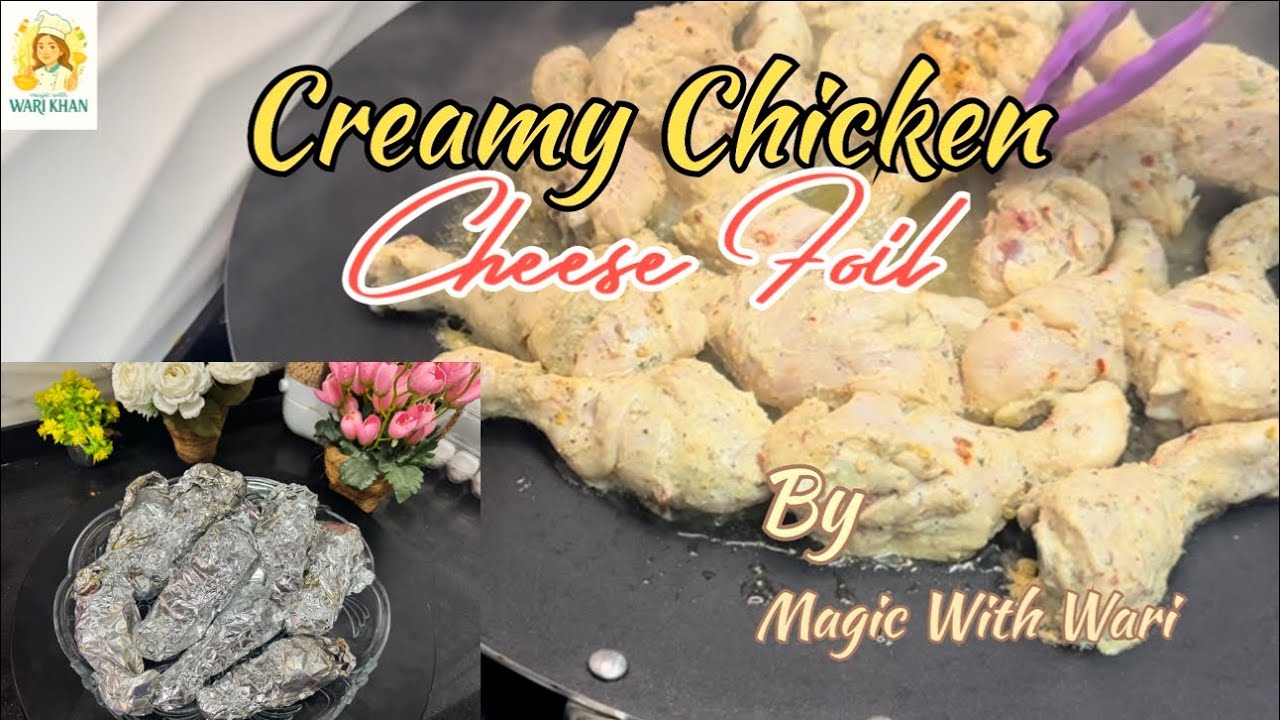 Creamy Chicken Cheese Foil | Juicy & Cheesy Chicken Recipe - YouTube