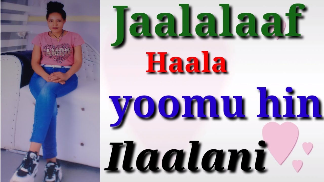 #Jaalalaaf#* haala *yoomu *hin *ilaalini* seenaq dhugaa daambali ...