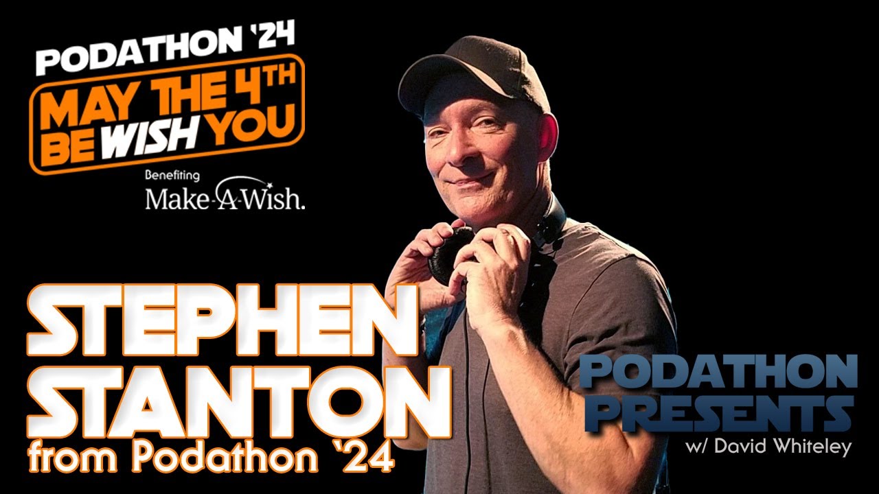 Podathon '24 Star Wars Special | Exclusive Interview with Stephen Stanton - YouTube