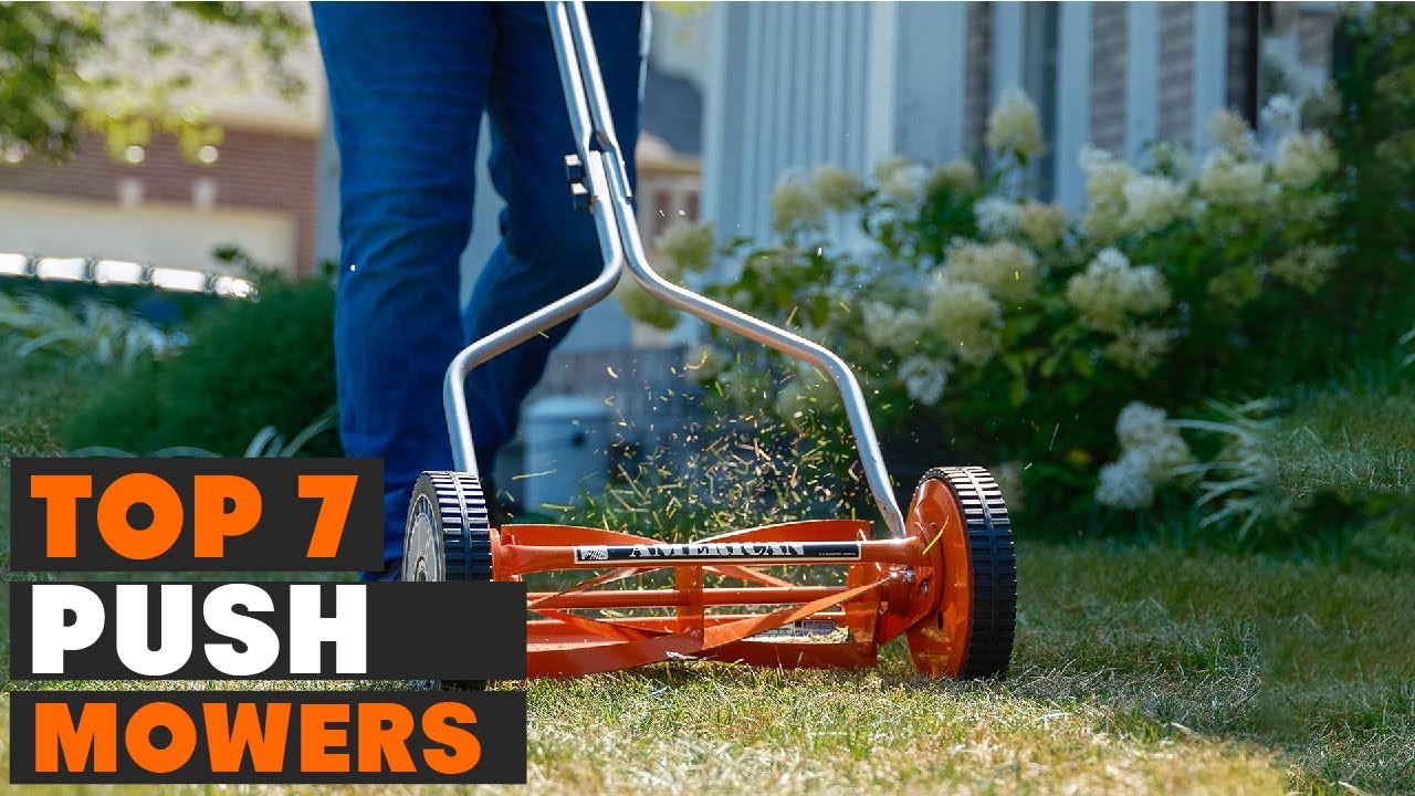 Top 7 Push Mowers for a Perfectly Manicured Lawn | Ultimate Guide 2025 ...