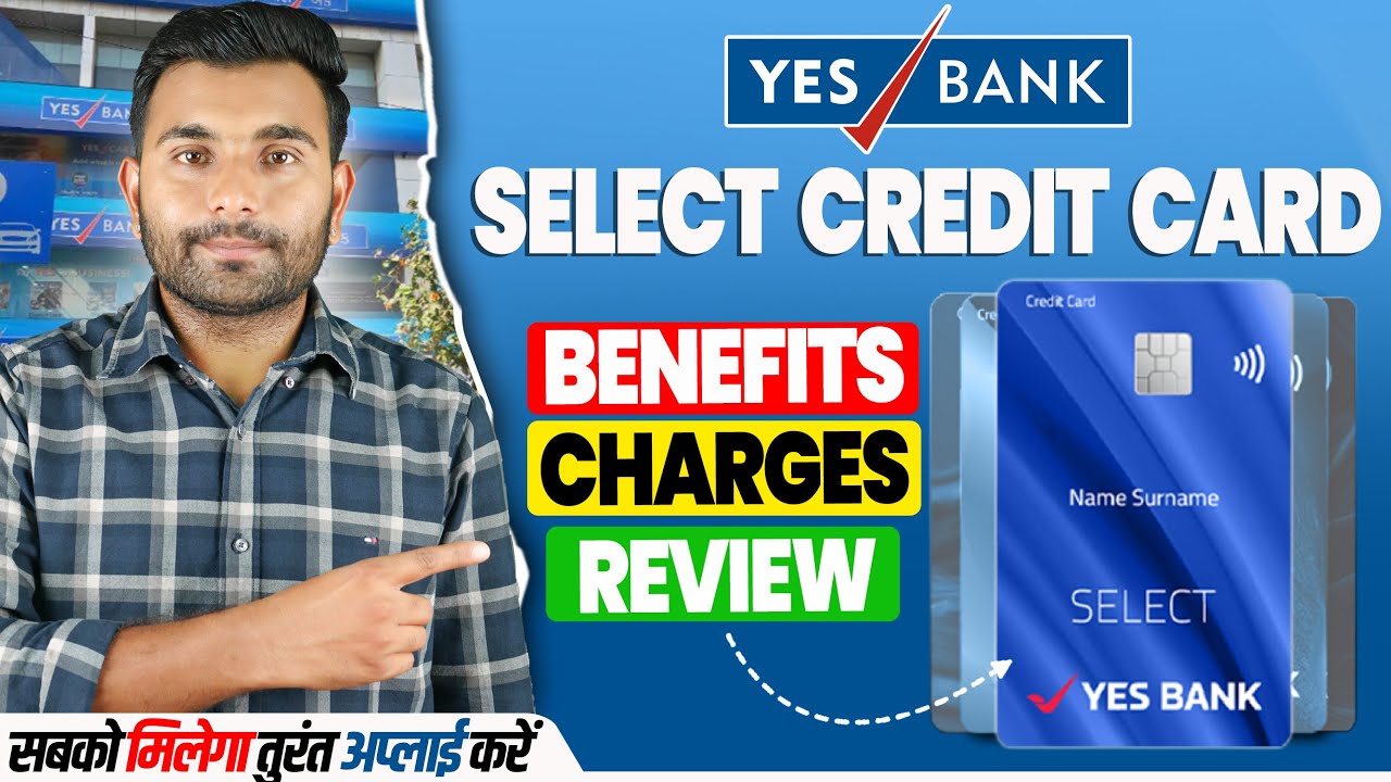 Yes Bank Select Credit Card Full Details | YES Bank SELECT Credit Card ...