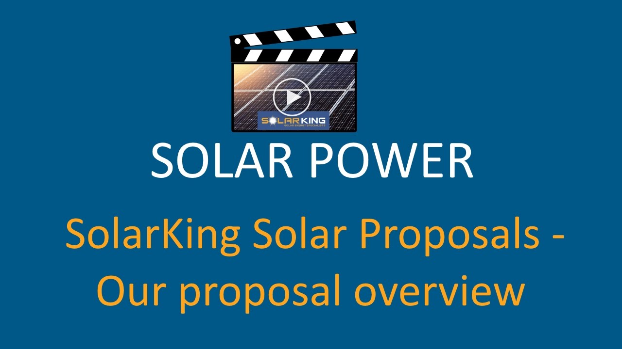 SolarKing Solar Proposals - A proposal overview - YouTube
