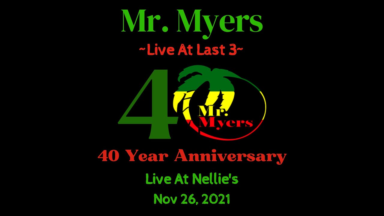 Mr Myers "Live At Last 3" 40th Anniversary Bash 11/26/21 - YouTube