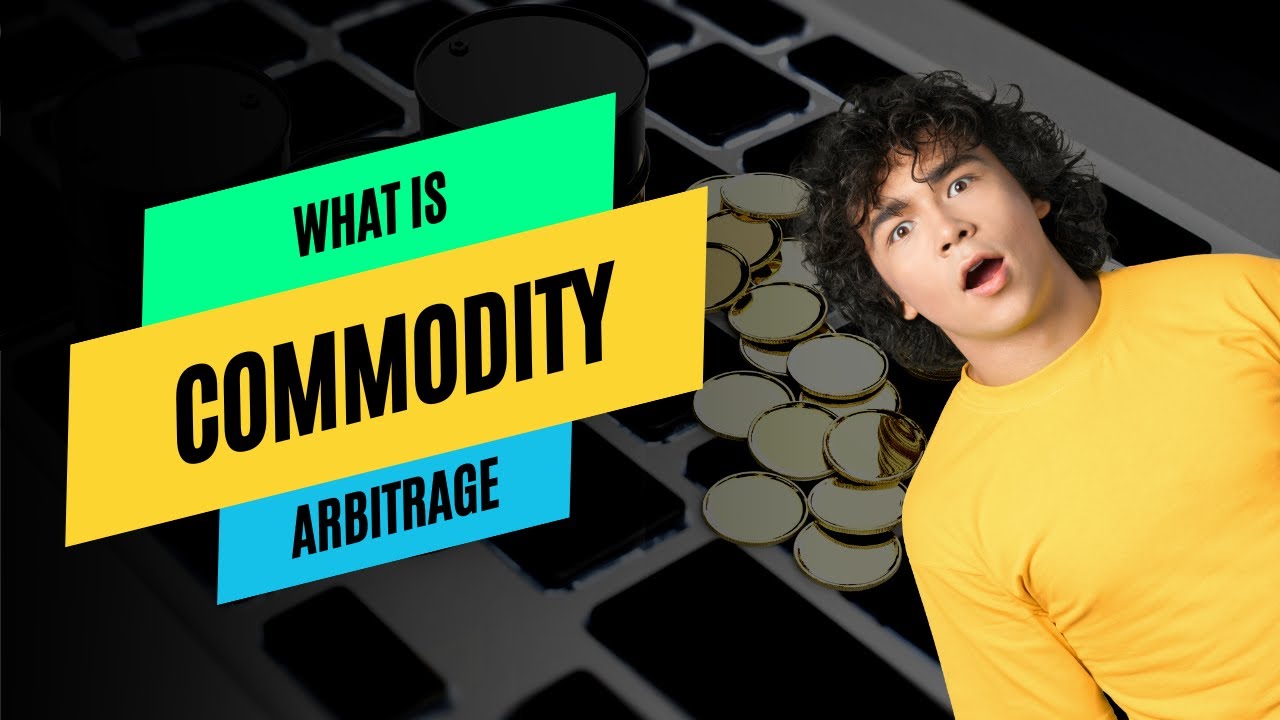 What Is Commodity Arbitrage? - YouTube