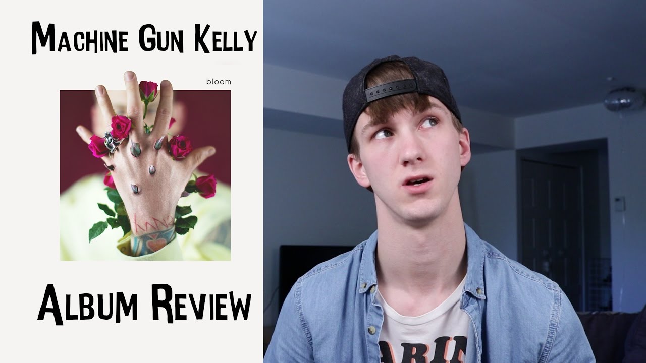 Machine Gun Kelly - bloom - Album Review - YouTube
