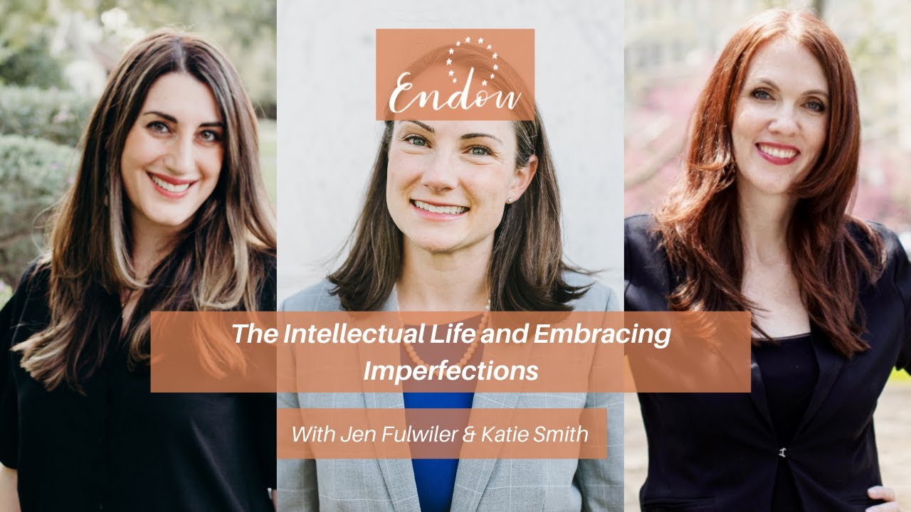 A Conversation with Jen Fulwiler on the Intellectual Life and Embracing ...