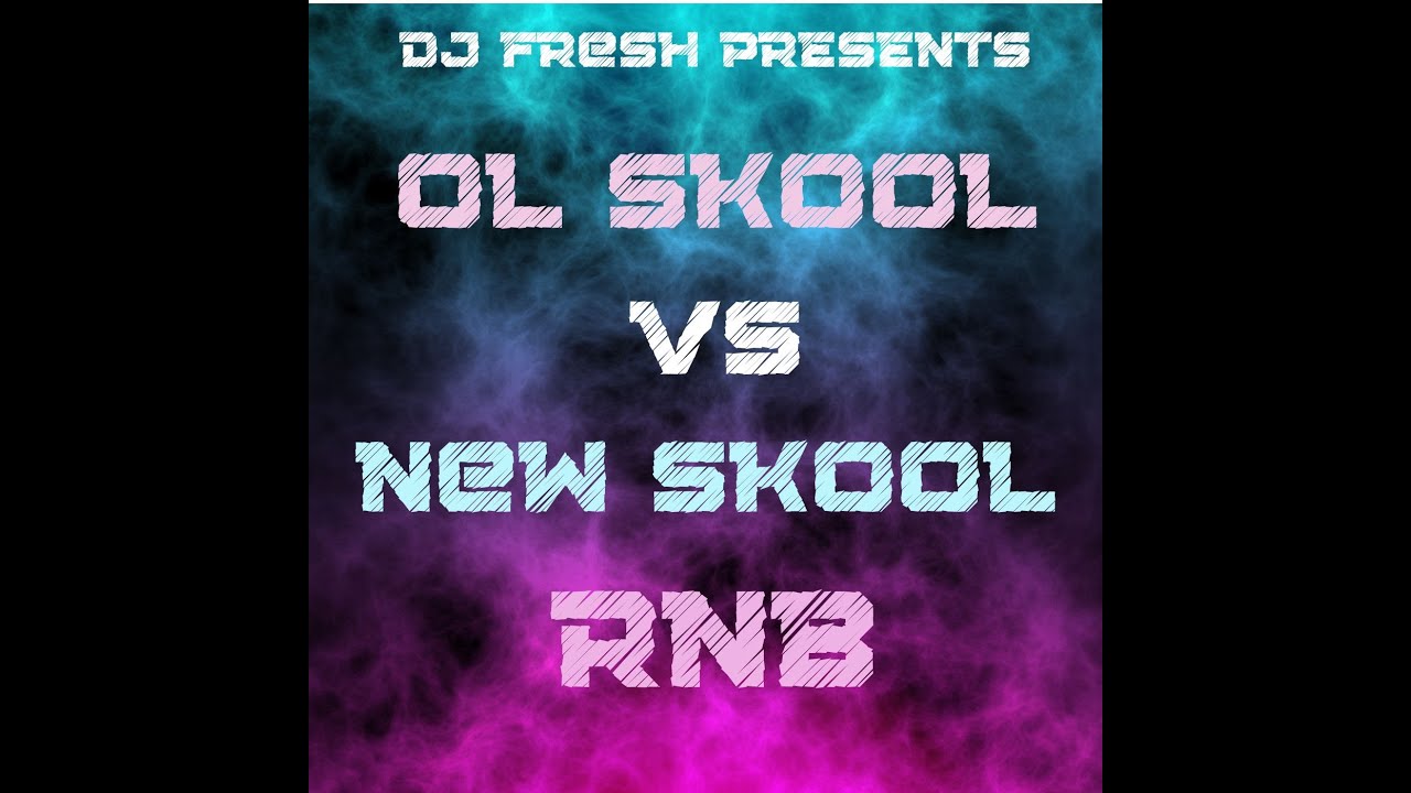 DJ Fresh presents...Ol skool vs new skool RnB Mix - YouTube