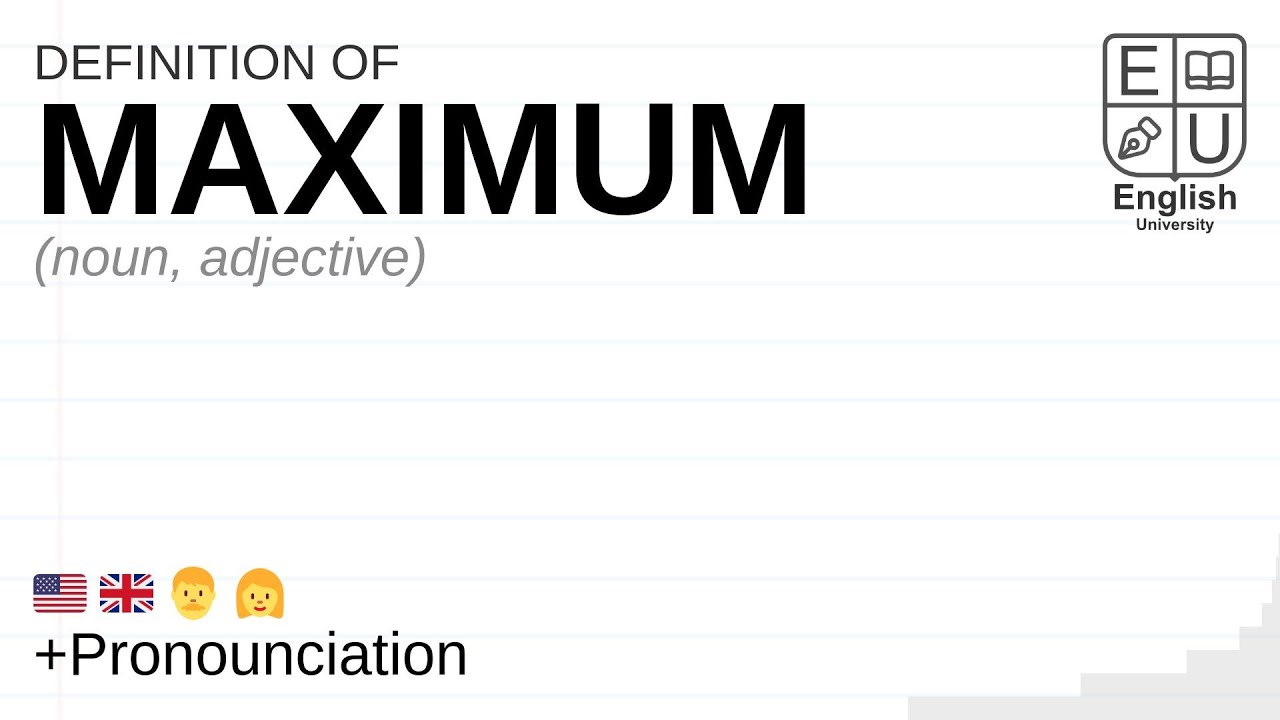 MAXIMUM meaning, definition & pronunciation | What is MAXIMUM? | How to ...