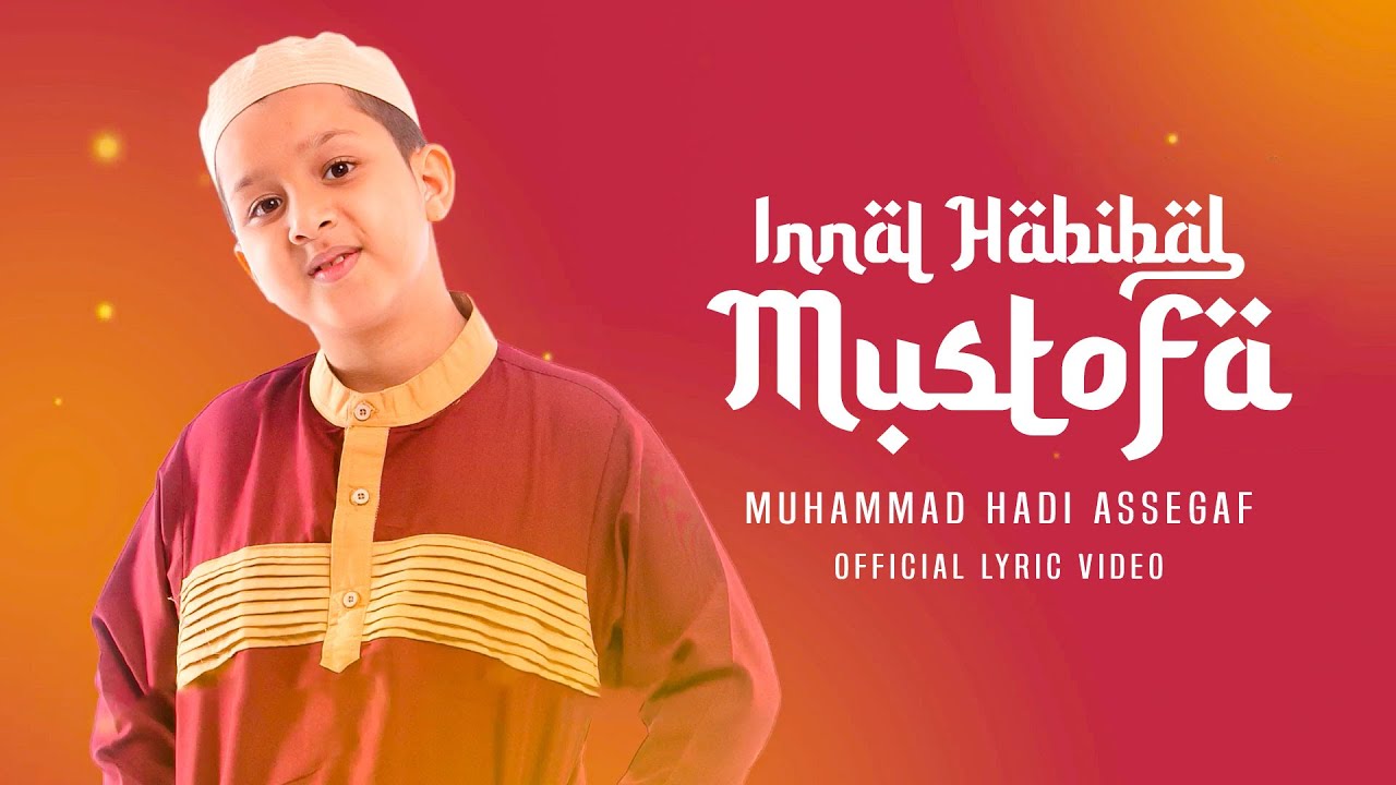 Muhammad Hadi Assegaf - Innal Habibal Musthofa (Official Lyric Video ...