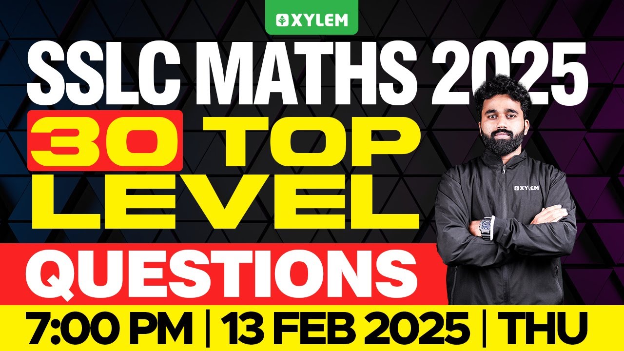 SSLC Maths 2025: 30 Top Level Questions | Xylem SSLC - YouTube