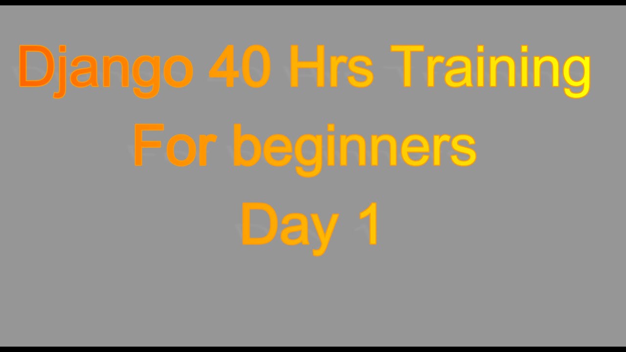 Python Django 40 Hrs Project Training - YouTube