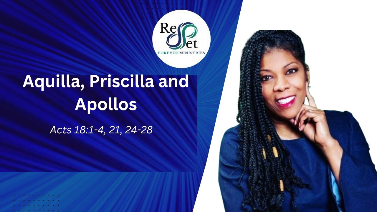 Aquilla, Priscilla and Apollos | Acts 18:1-4, 21, 24-28 - YouTube