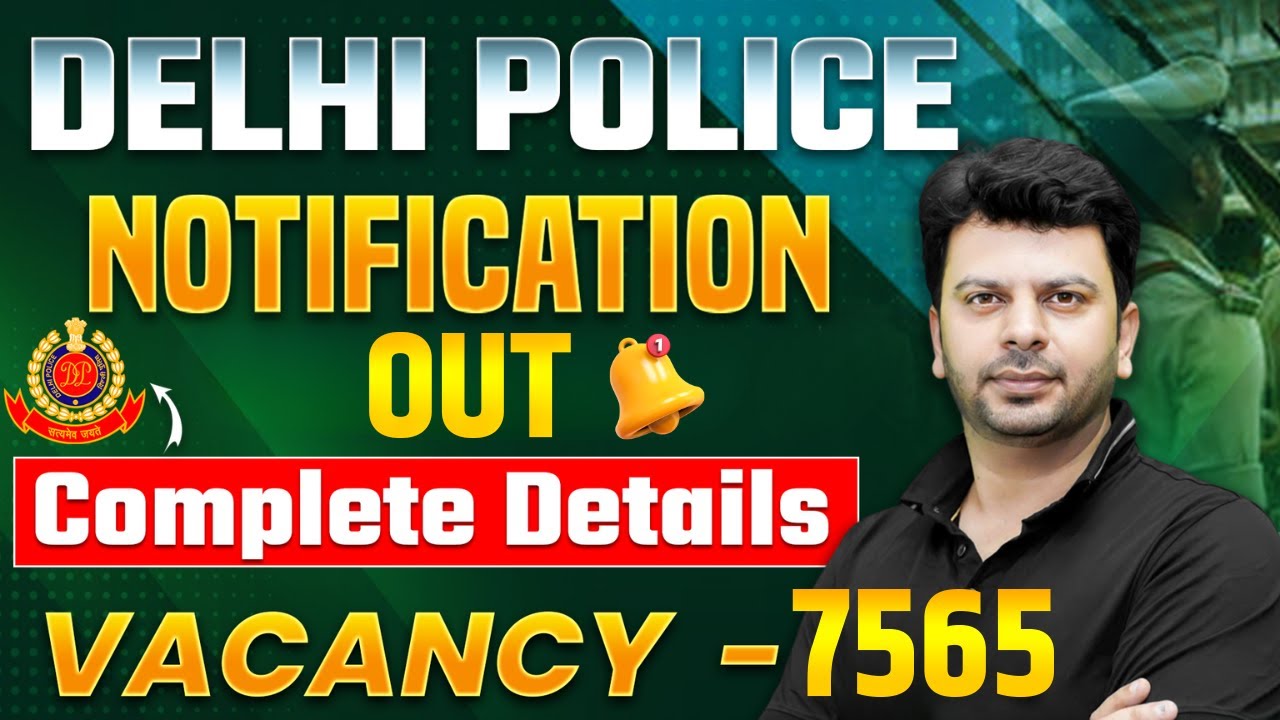 Delhi Police New Vacancy 2025 | 7565 Posts, Exam Date | Delhi Police ...