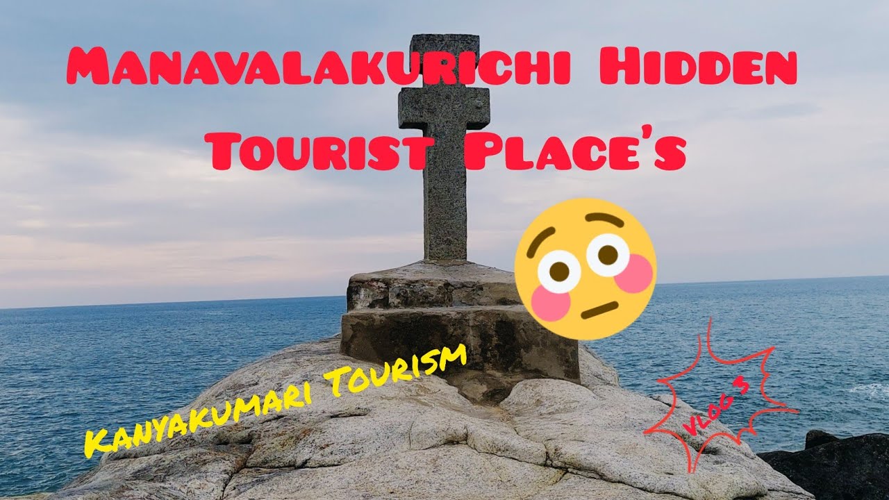Manavalakurichi Hidden Tourist Place's 🤓 at Kanyakumari Tourism ...