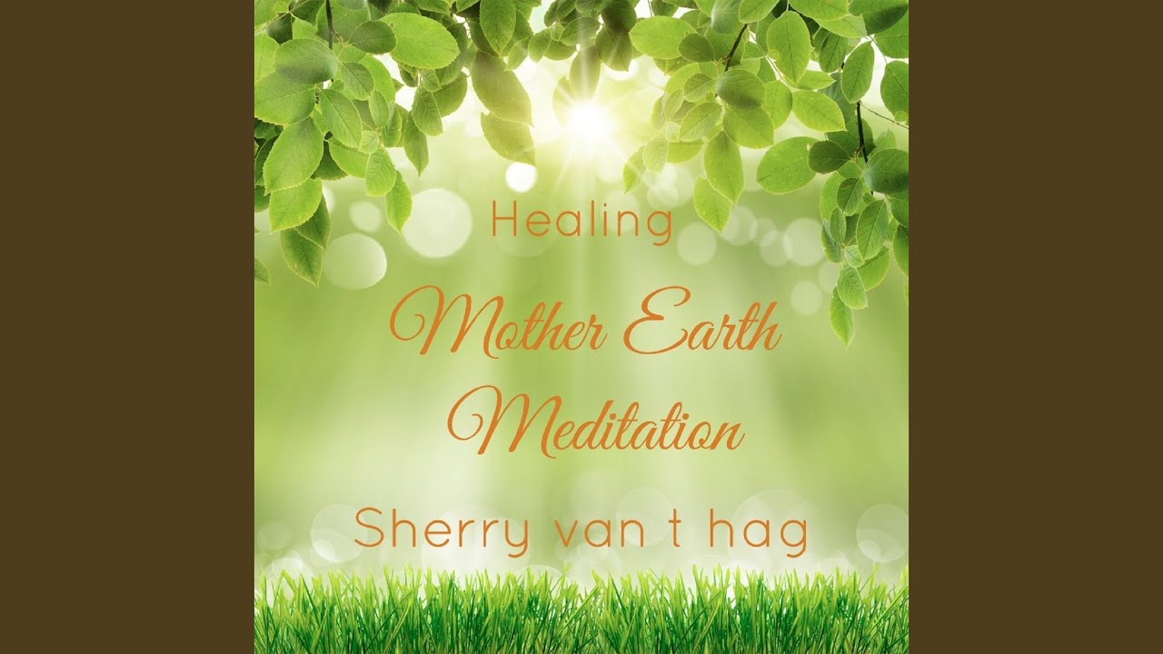 Healing Mother Earth Meditation - YouTube