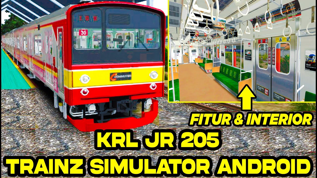 MANTAP ! KRL JR 205 Ada Interior & Fitur Trainz Simulator Android - YouTube