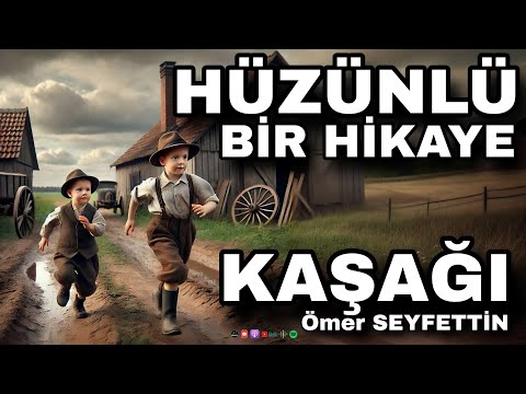 Kaşağı - Ömer Seyfettin - Sesli Kitap - Kısa Hikayeler - Podcast Hikaye - #keşfet
