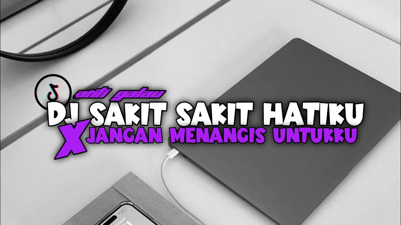 DJ || SAKIT SAKIT HATIKU X JANGAN MENANGIS UNTUKKU || KANE VIRAL TIKTOK ...