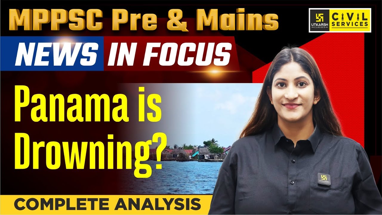 Panama is Drowning? Current Affairs of MPPSC | By Pooja Ma'am | MPPSC ...