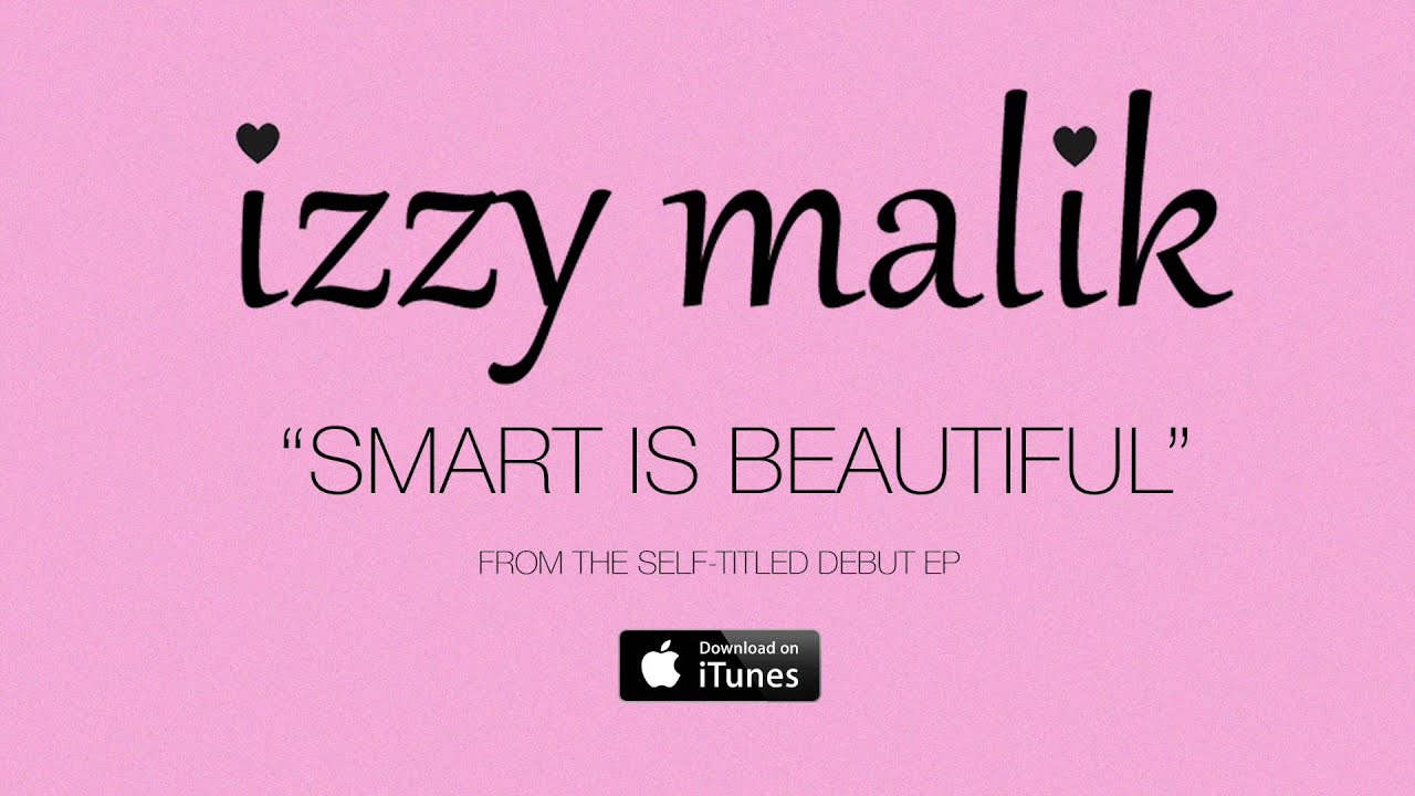Izzy Malik - "Smart Is Beautiful" [Official Audio] - YouTube