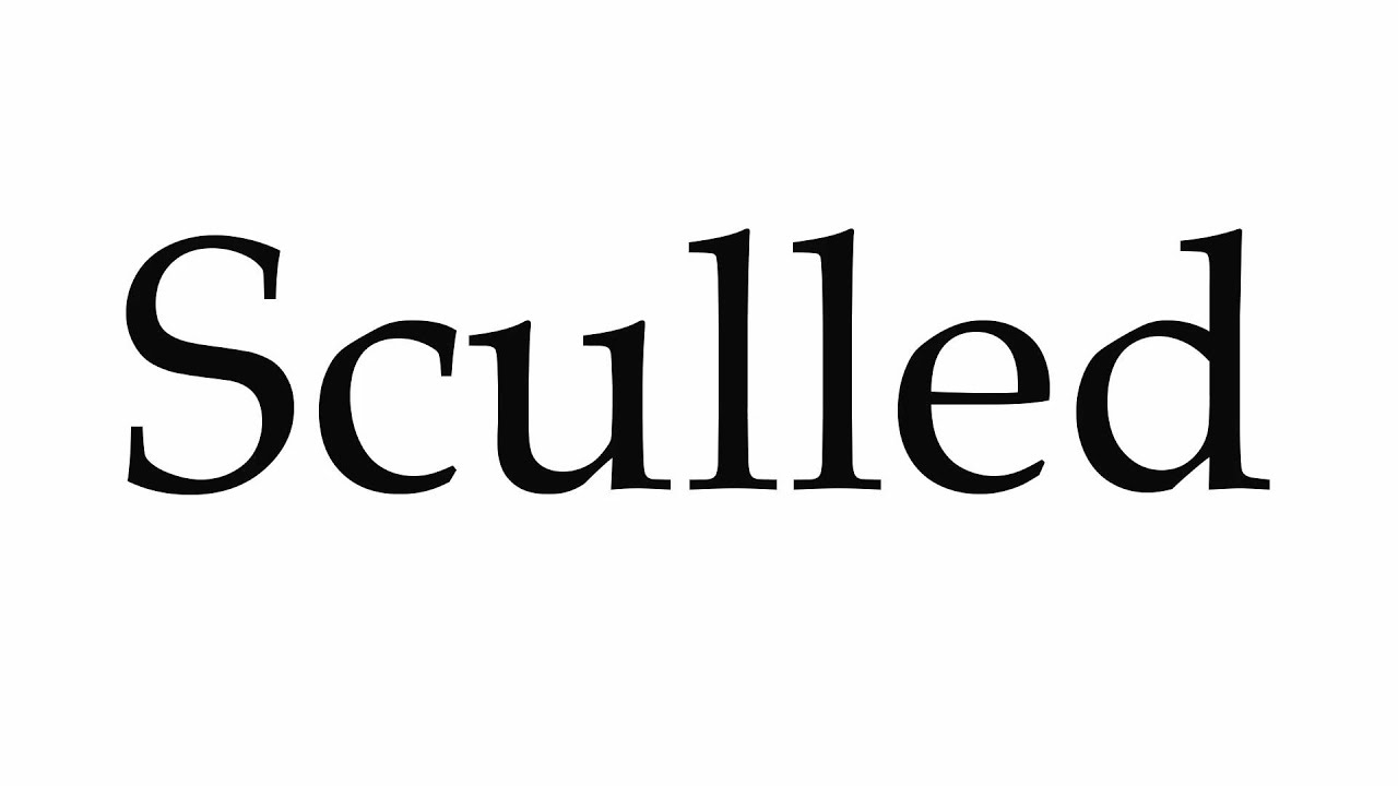 How to Pronounce Sculled - YouTube