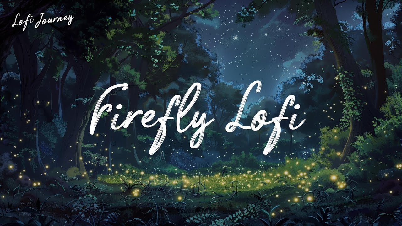 Firefly Lofi 💤 2 Hours Lofi Playlist for Sleep - YouTube