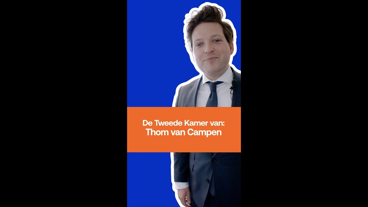 De Tweede Kamer van: Thom van Campen. - YouTube