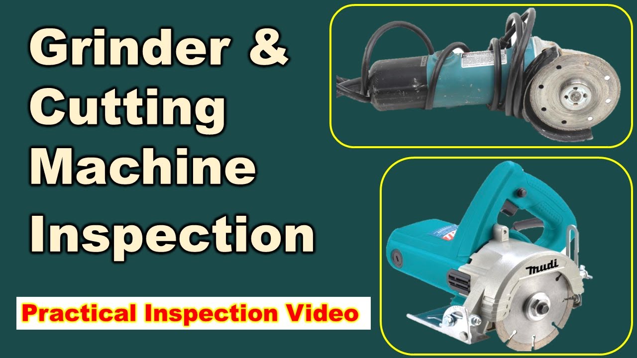 Grinder and Cutting Machine Safety Inspection | Inspection of Power ...