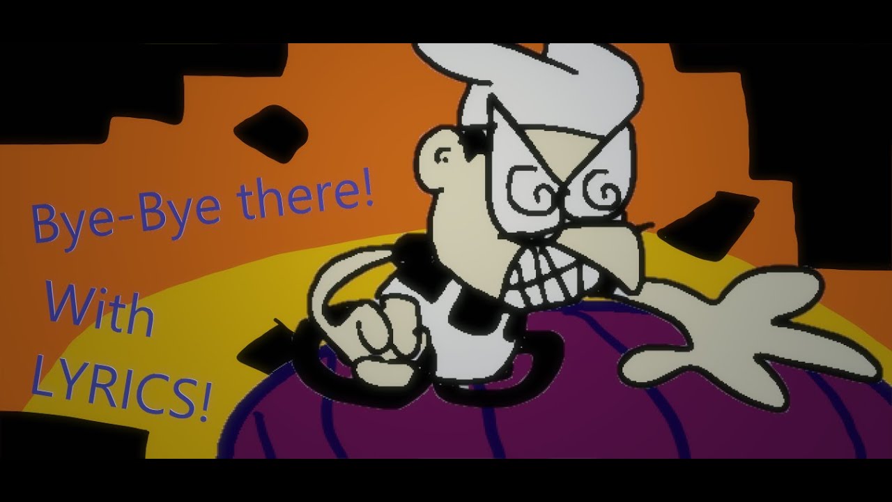 Bye-Bye there WITH LYRICS! (Pizza tower) - YouTube