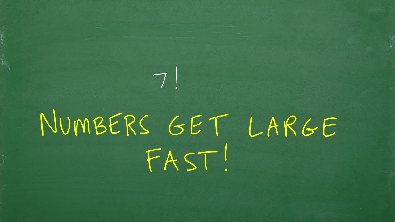 7! Numbers get very LARGE Fast! - YouTube