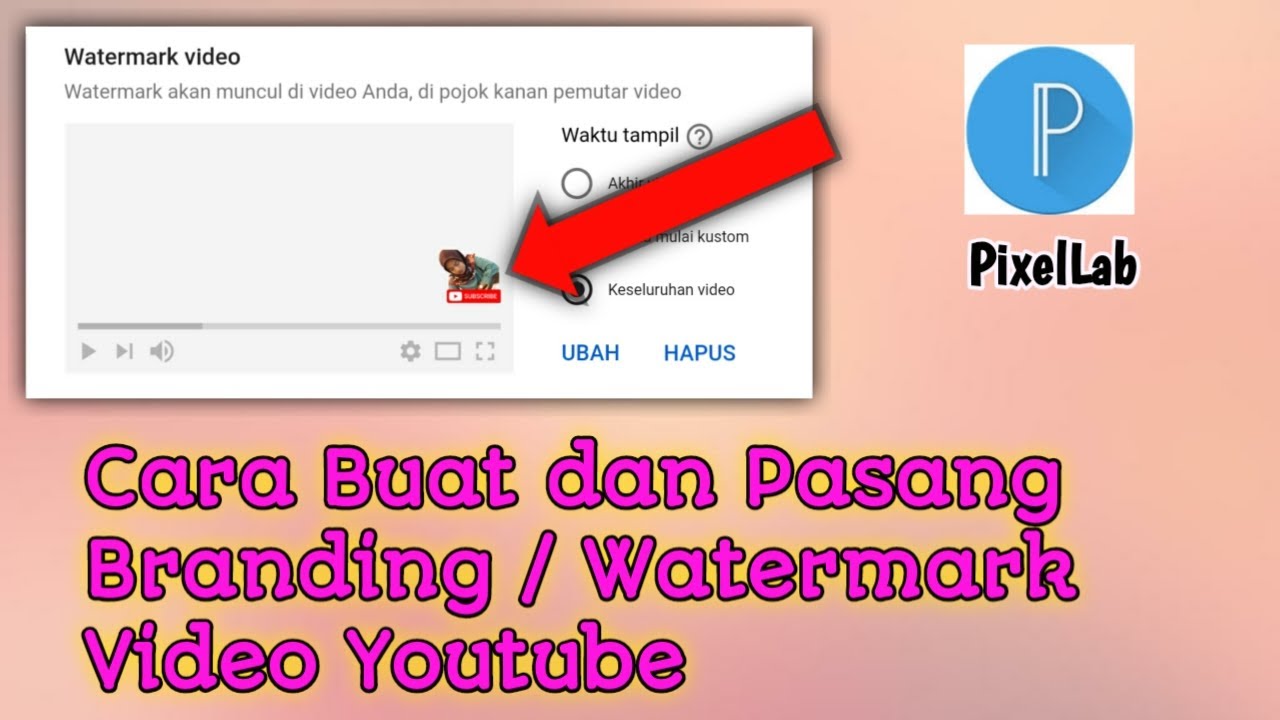Cara Membuat dan Memasang Branding / Watermark di Video Youtube - YouTube