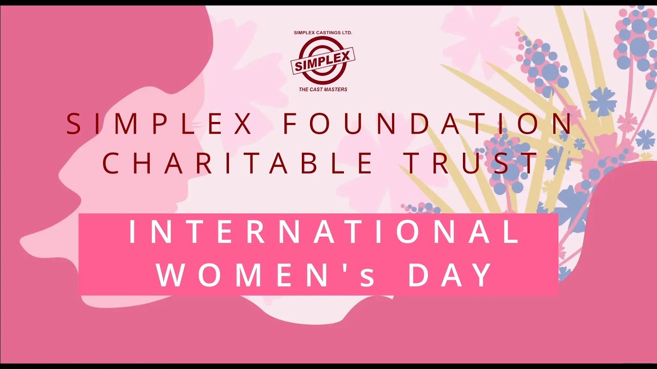 INTERNATIONAL WOMEN'S DAY || SIMPLEX FOUNDATION CHARITABLE TRUST - YouTube