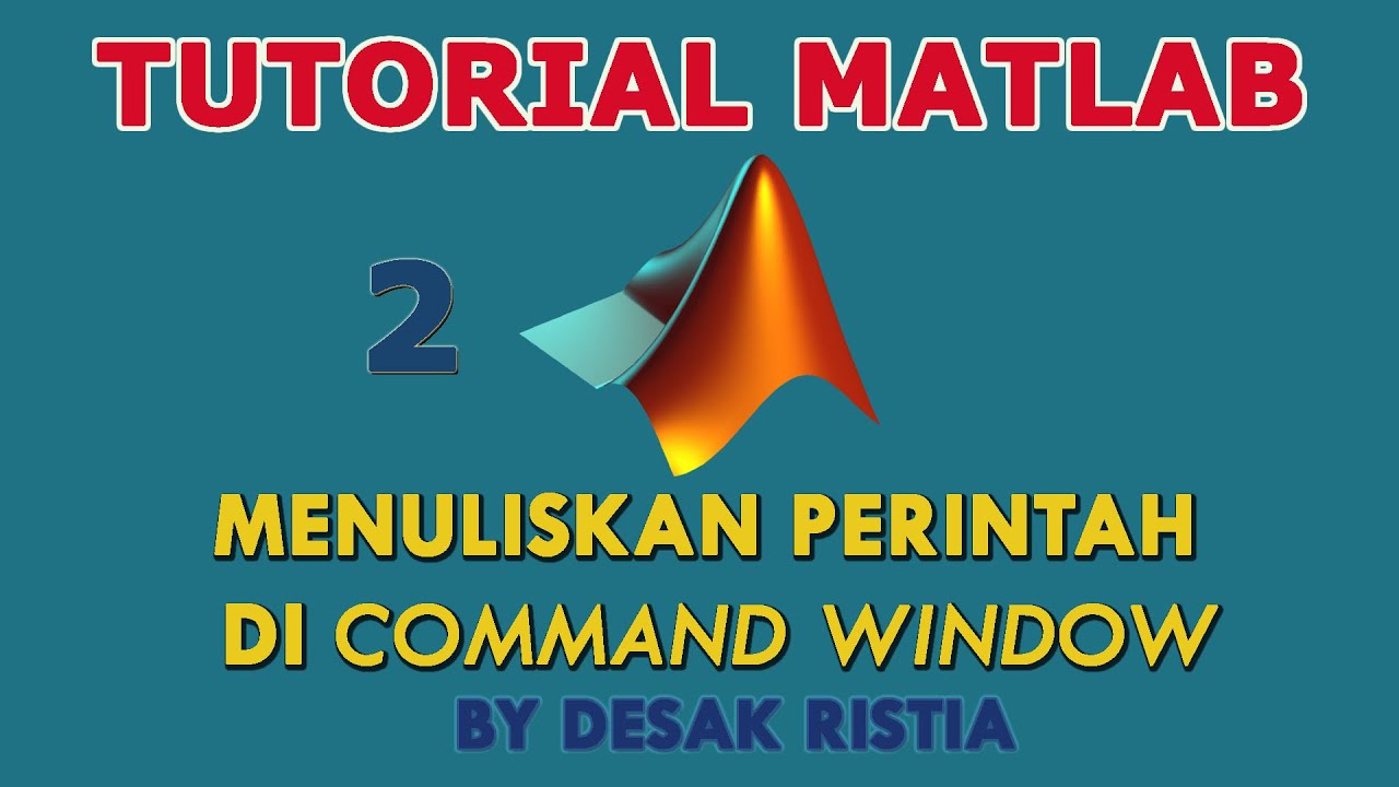 TUTORIAL MATLAB BAHASA INDONESIA || PENGENALAN MATLAB || MENGGUNAKAN ...