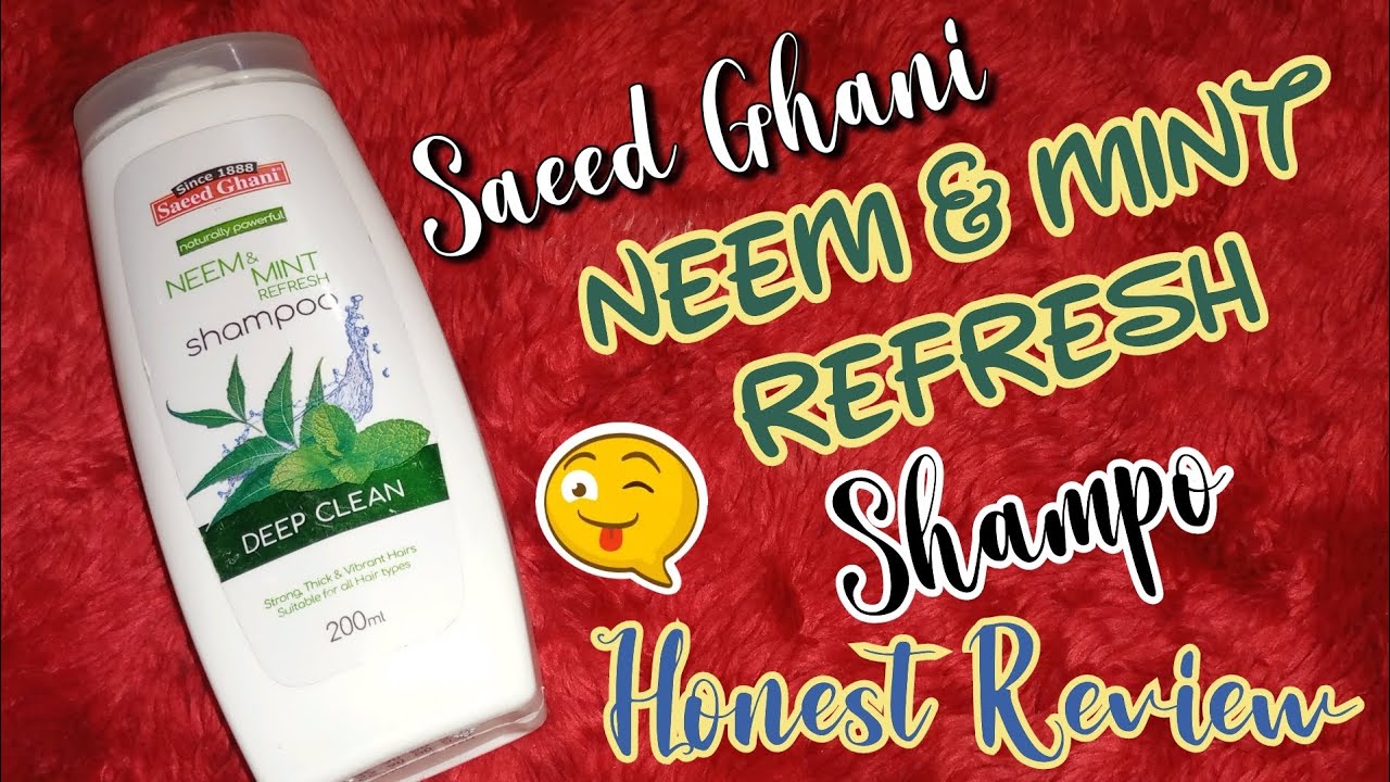 Saeed Ghani Neem & Mint Refresh Shampoo Review/ Saeed Ghani Shampoo ...