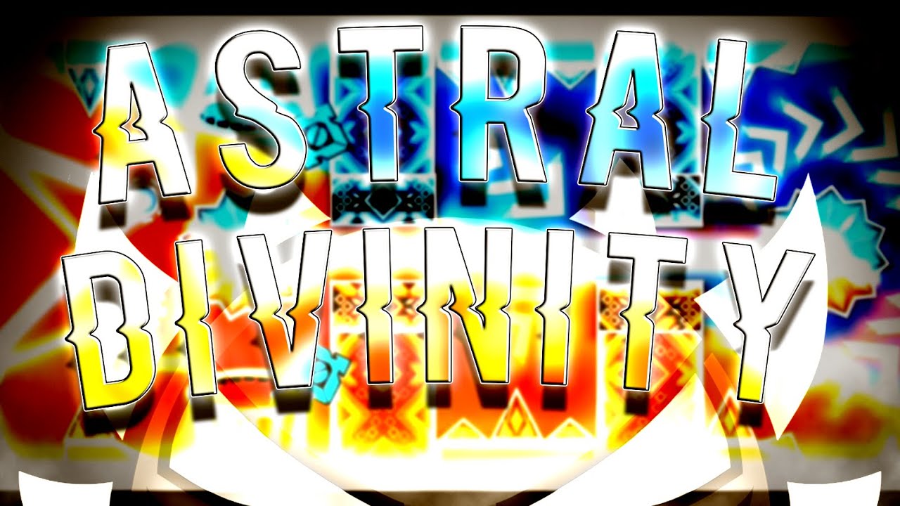 "ASTRAL DIVINITY" (EXTREME DEMON) by Knobbelboy | Geometry Dash - YouTube