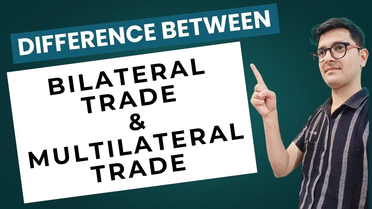 Difference between Bilateral vs Multilateral Trade #economics #trade # ...