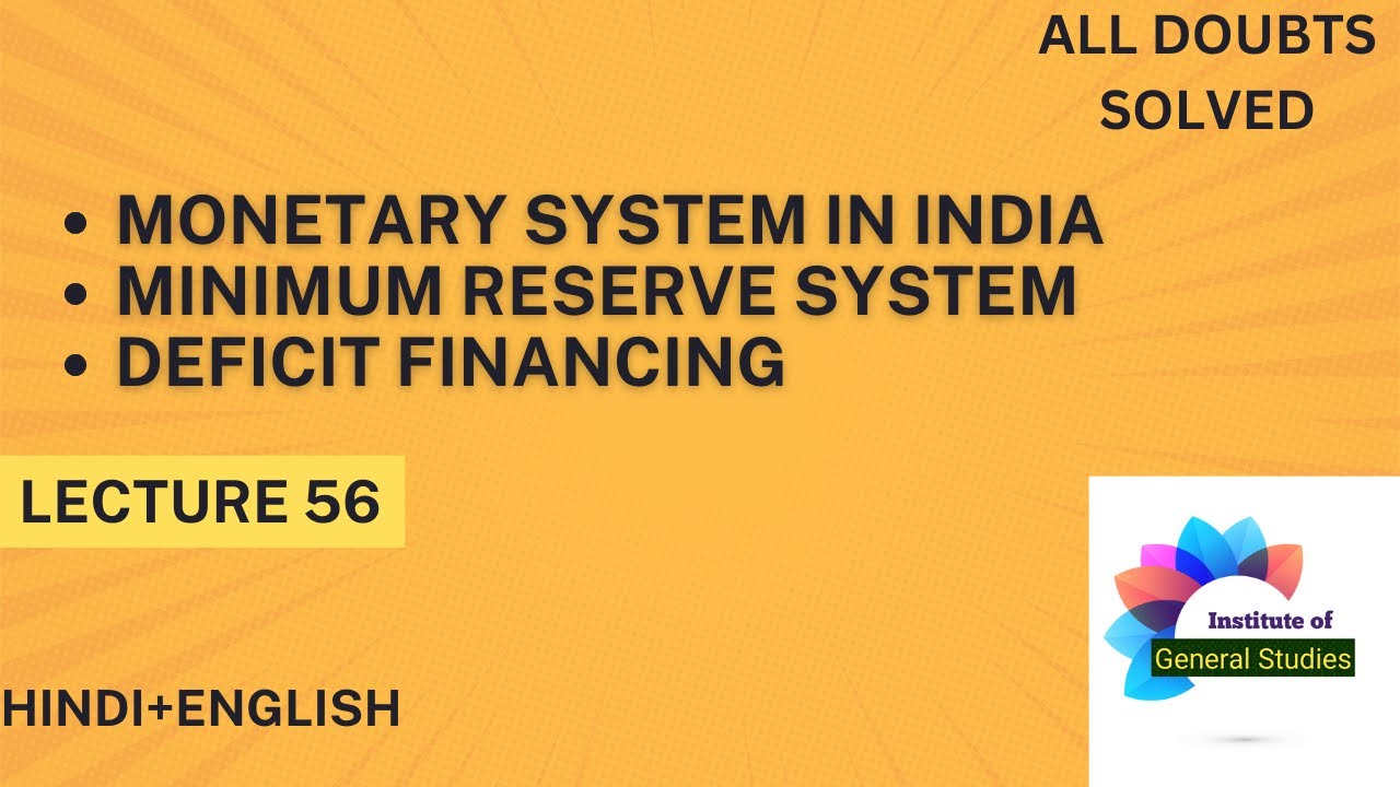 Lecture 56 Monetary system in India & Minimum reserve system & Deficit ...