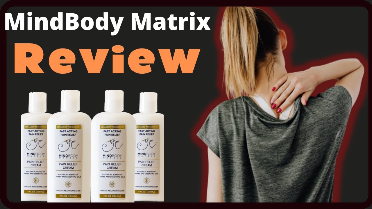 🔴Mindbody Matrix 2022 Review🔴 [All About MindBody Matrix Cream] Mindbody Matrix Cream Pain ...