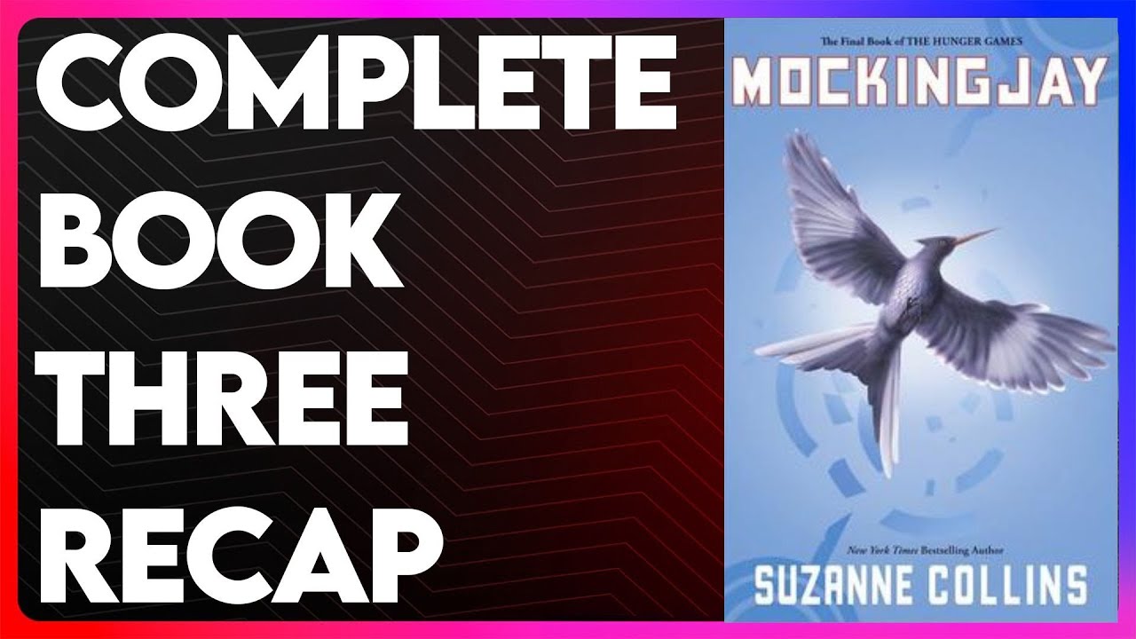 The Hunger Games Series Recap | Mockingjay Book 3 Recap | The Hunger ...