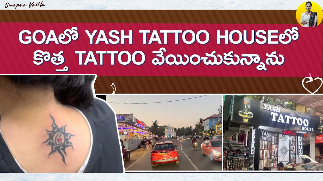 Goaలో Yash Tattoo Houseలో కొత్త Tattoo వేయించుకున్నాను || My New Tattoo ...